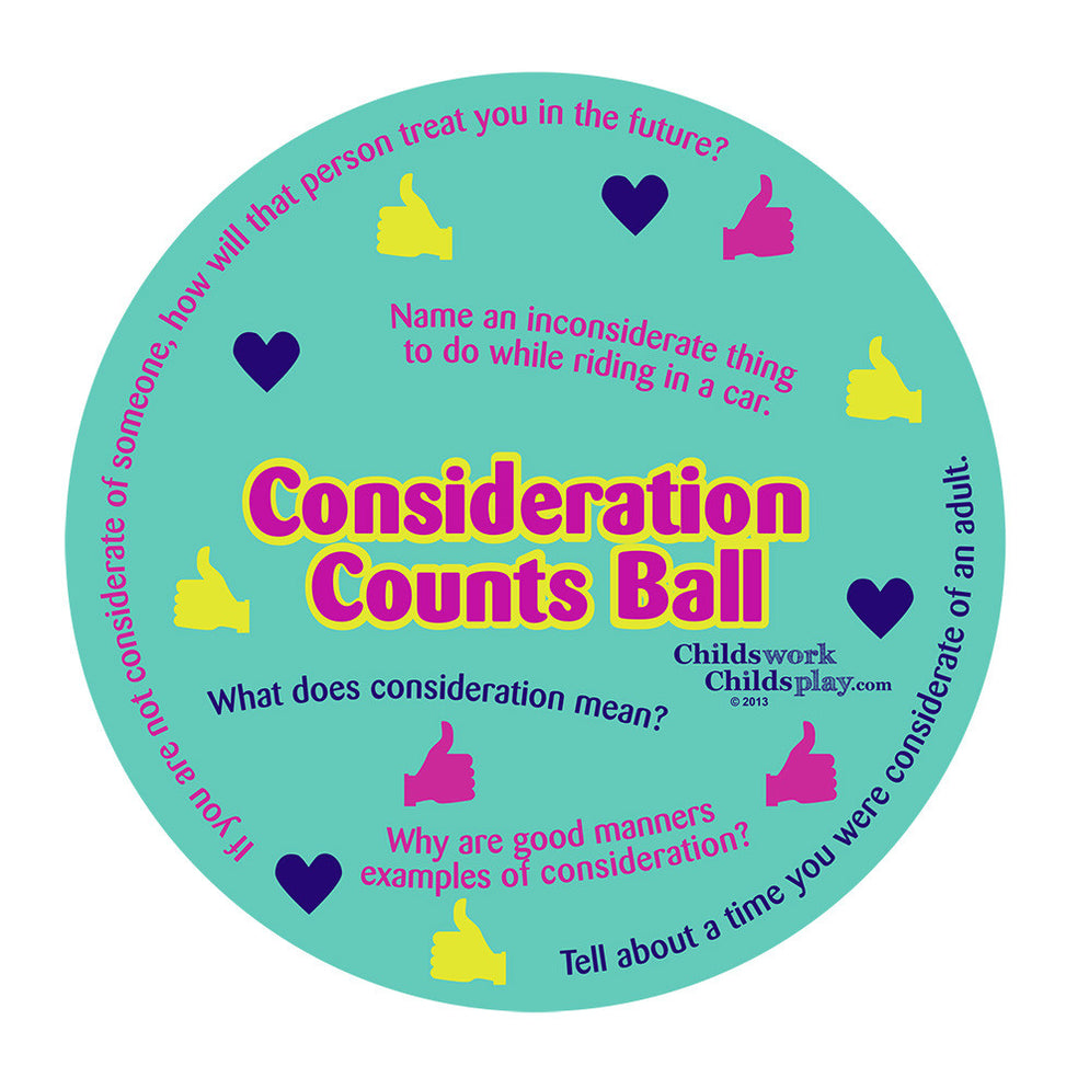 Consideration Counts Ball Childswork/Childsplay — Childs Work Childs Play