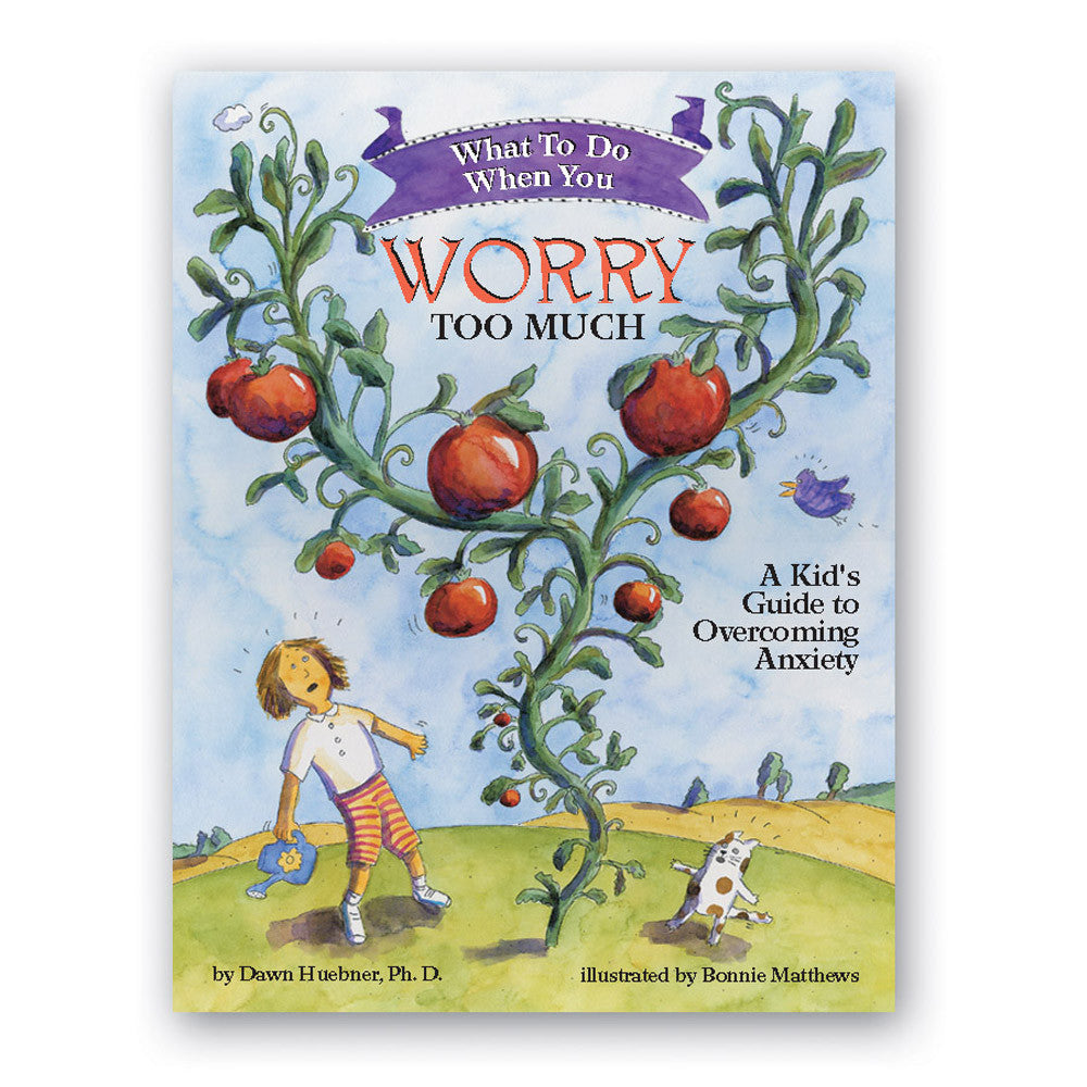 What To Do When...You Worry Too Much Childswork/Childsplay — Childs ...