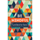 Be Mindful: Card Deck for Teens — Childs Work Childs Play